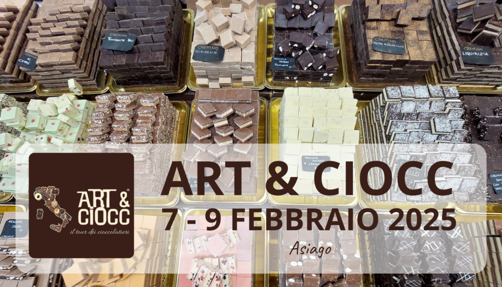 Art&Ciocc Il Tour Dei Cioccolatieri ad Asiago (Veneto) 7 - 9 Febbraio 2025